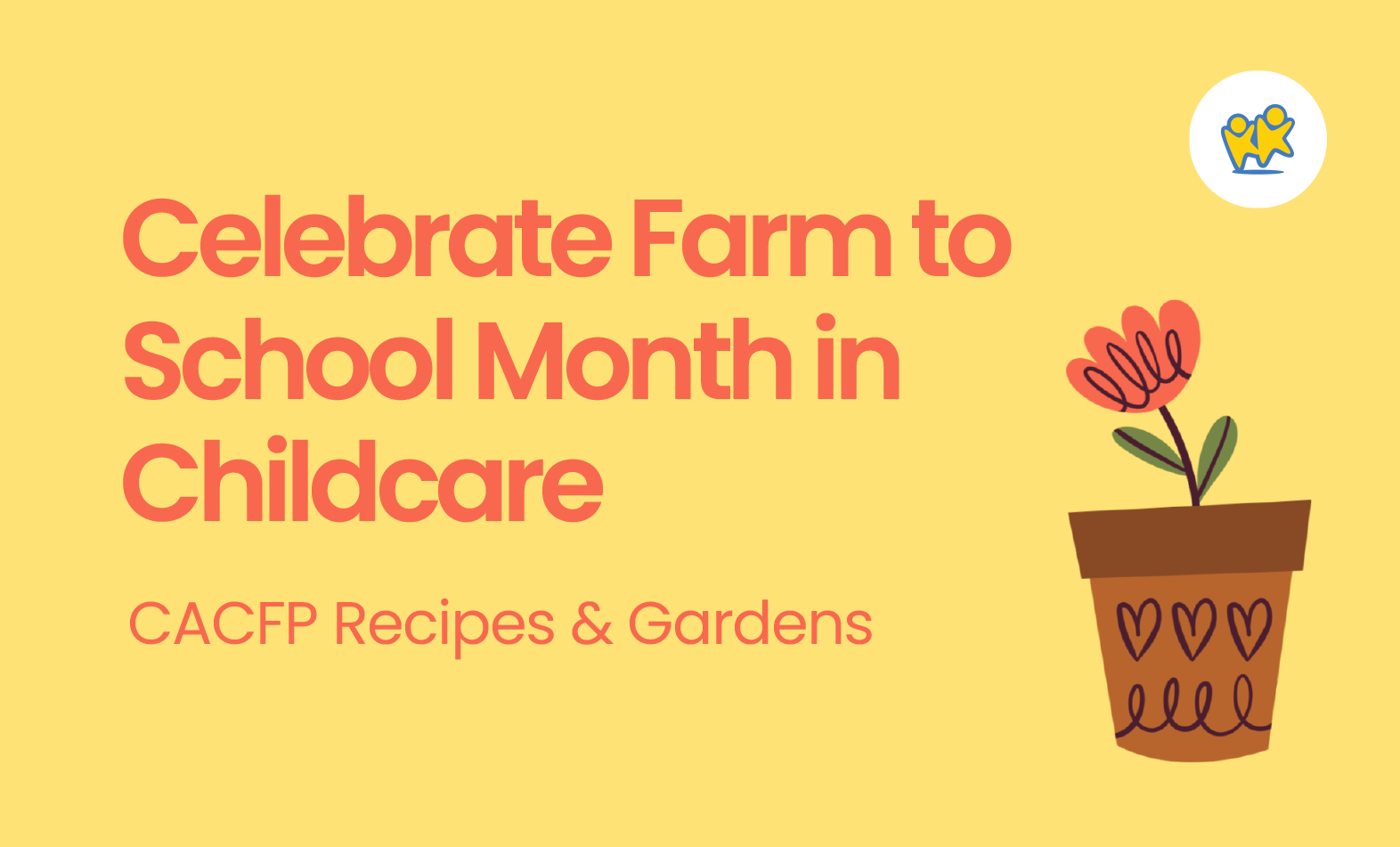 Celebrating Farm to School Month in Childcare Settings - KidKare